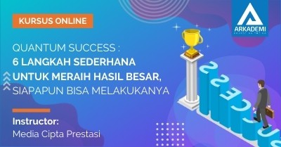 Quantum Success : 6 Langkah Sederhana untuk Meraih Hasil Besar ...