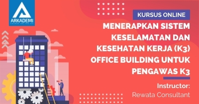 Kursus Sertifikasi: Keselamatan dan Kesehatan Kerja (K3) Office Building