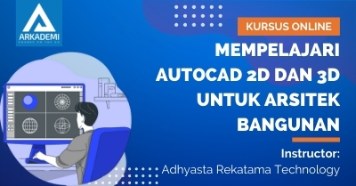 Mempelajari Autocad 2D dan 3D untuk Arsitek Bangunan