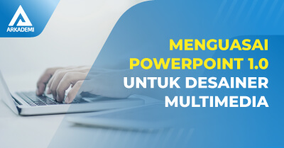 Menguasai Powerpoint 1.0 untuk Desainer Multimedia