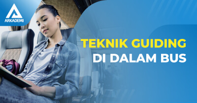 Teknik Guiding didalam Bus