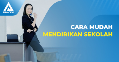 Cara Mudah Mendirikan Sekolah