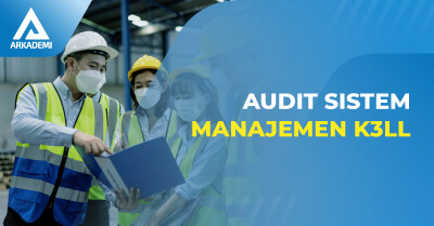 Melakukan Audit Sistem Manajemen K3LL untuk Auditor Lingkungan