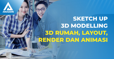 Sketch Up 3D Modelling 3D Rumah, Layout, Render dan Animasi