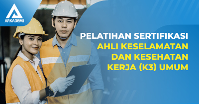Pelatihan Sertifikasi Ahli Keselamatan dan Kesehatan Kerja (K3) Umum