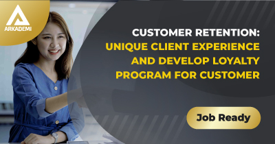 Customer Retention: Unique Client Experience and Develop Loyalty ...